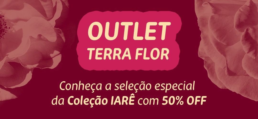 Outlet - Terra Flor